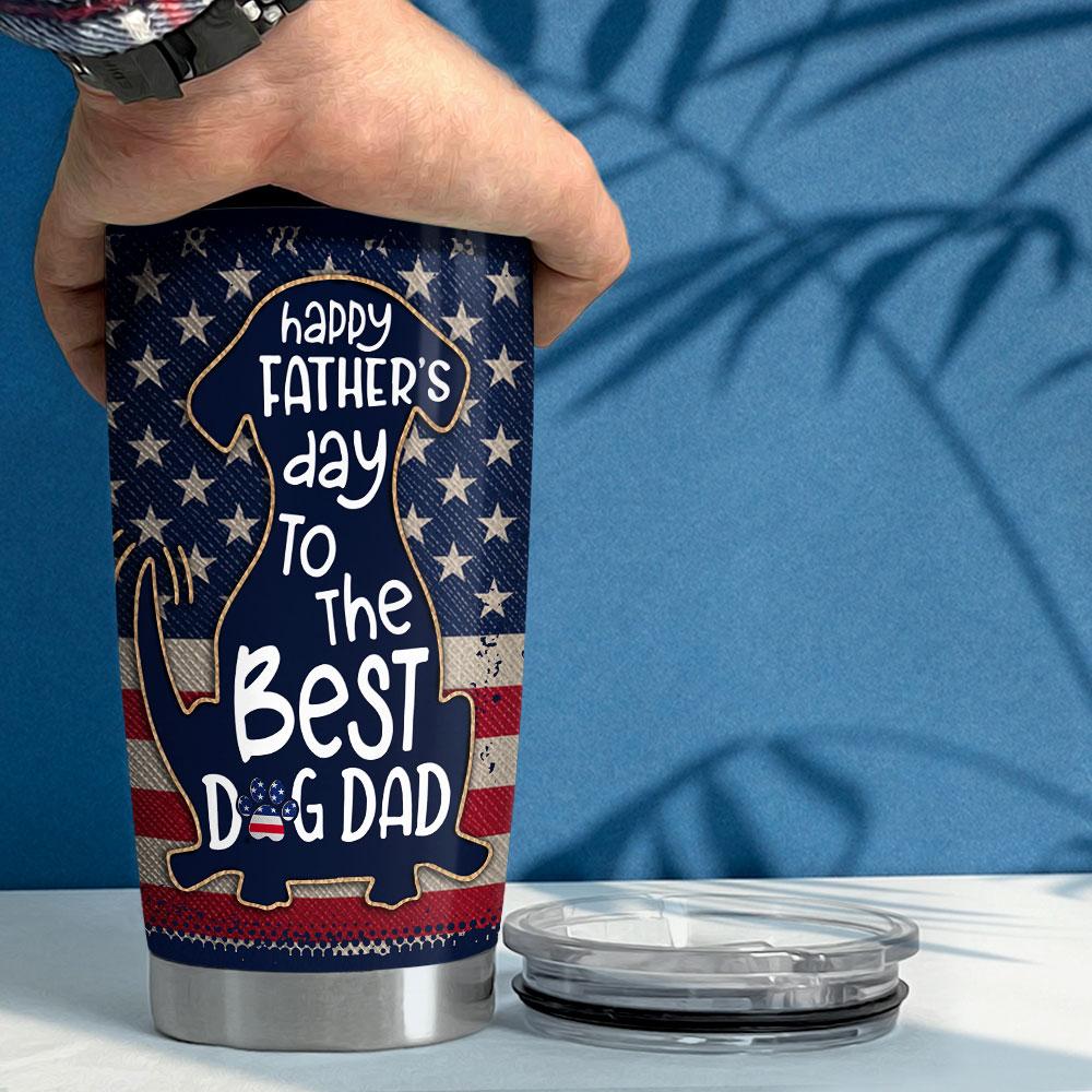 Happy Father Day Dog Dad Personalized Tumbler Cup - Sandjest