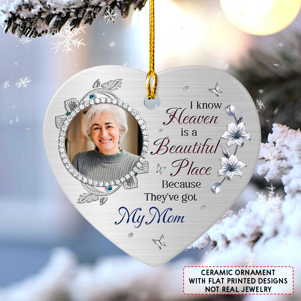 I Know Heaven Is A Beautiful Place Memorial Personalized Ornament ...
