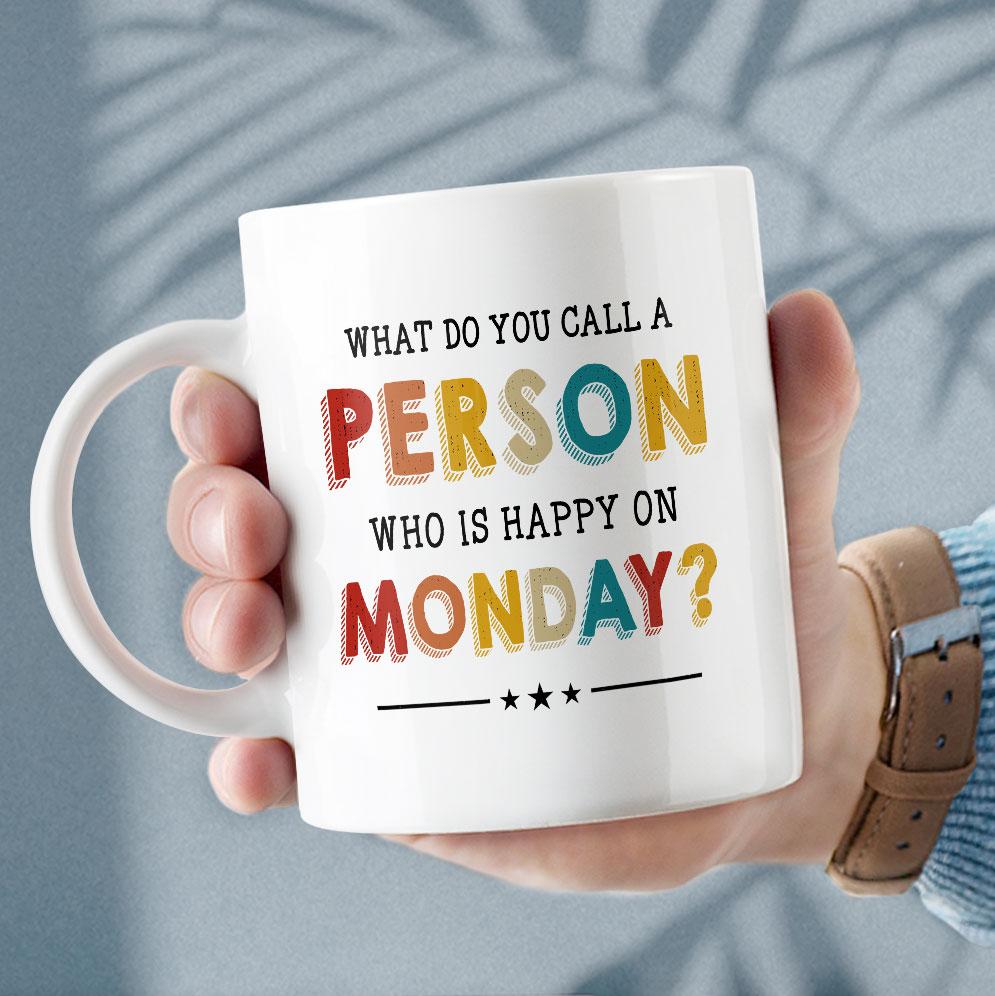 Personalized Retirement Mug Person Happy On Monday - Sandjest ...